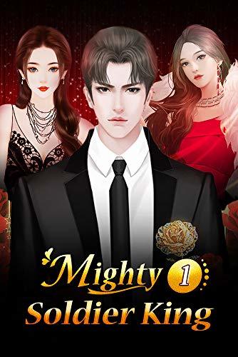 Mighty Soldier King: Opponents Always Meet by Mobo Reader | Goodreads