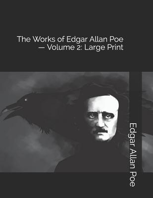 The Works of Edgar Allan Poe - Volume 2 by Edgar Allan Poe | Goodreads