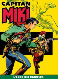 Capitan Miki n. 1 - L'eroe dei Rangers by EsseGesse | Goodreads