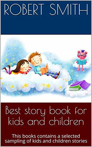 Best story book for kids and children: This books contains a selected ...