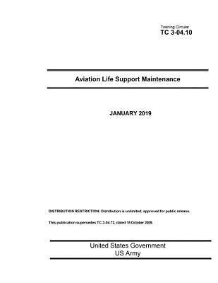 Training Circular TC 3-04.10 Aviation Life Support Maintenance January ...