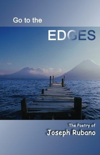 Go To The Edges by Mr. Joseph P Rubano | Goodreads