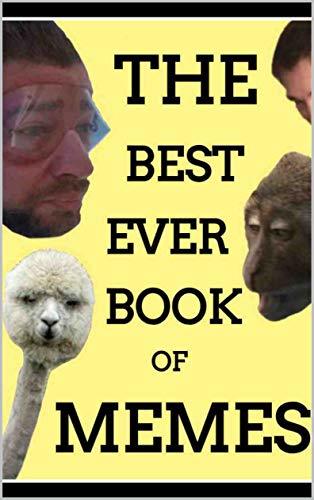 Memes: The Best Ever Book Of: Funny Memes by Billy Hamilton | Goodreads