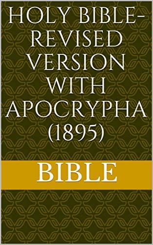 Holy Bible- Revised Version with Apocrypha (1895) by Anonymous | Goodreads