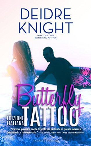 Butterfly Tattoo: Edizione italiana by Deidre Knight | Goodreads