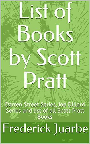 List of Books by Scott Pratt: Darren Street Series, Joe Dillard Series ...