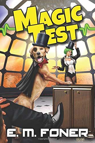Magic Test (AI Diaries) by E.M. Foner | Goodreads