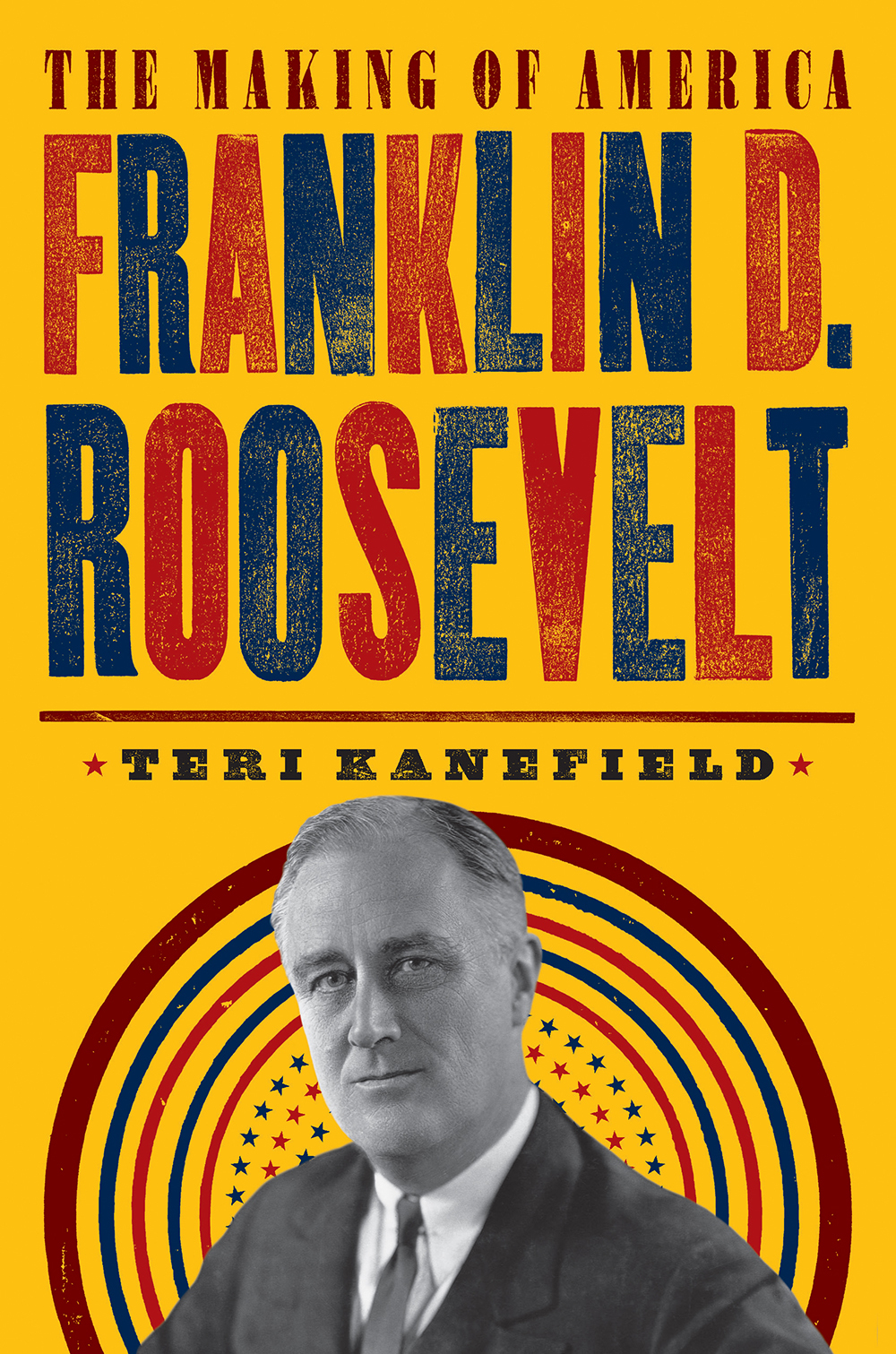 Franklin D. Roosevelt: The Making of America #5 by Teri Kanefield ...