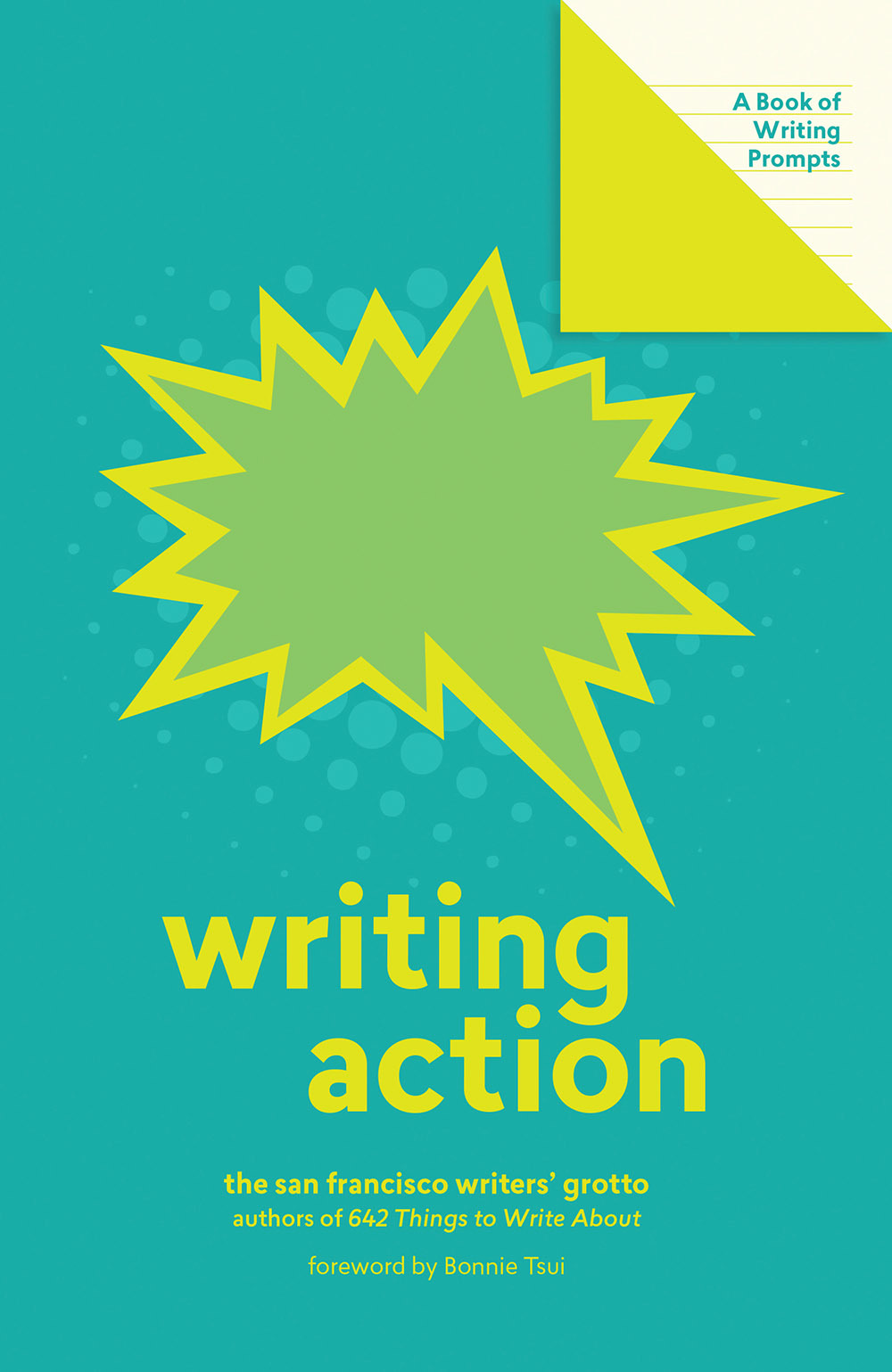 Writing Action: A Book of Writing Prompts by San Francisco Writers ...