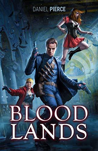 Bloodlands (Bloodlands #1) by Daniel Pierce | Goodreads