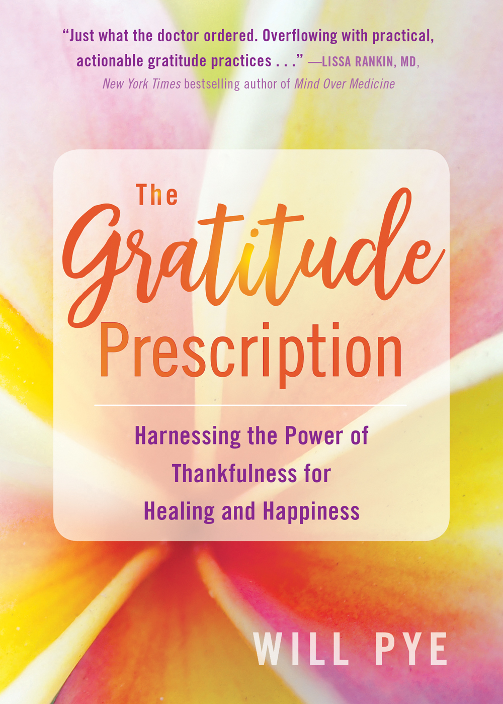 The Gratitude Prescription: Harnessing the Power of Thankfulness for ...