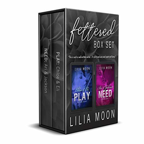 Fettered Box Set Vol. 3: Play / Need (Fettered #6-7) by Lilia Moon ...