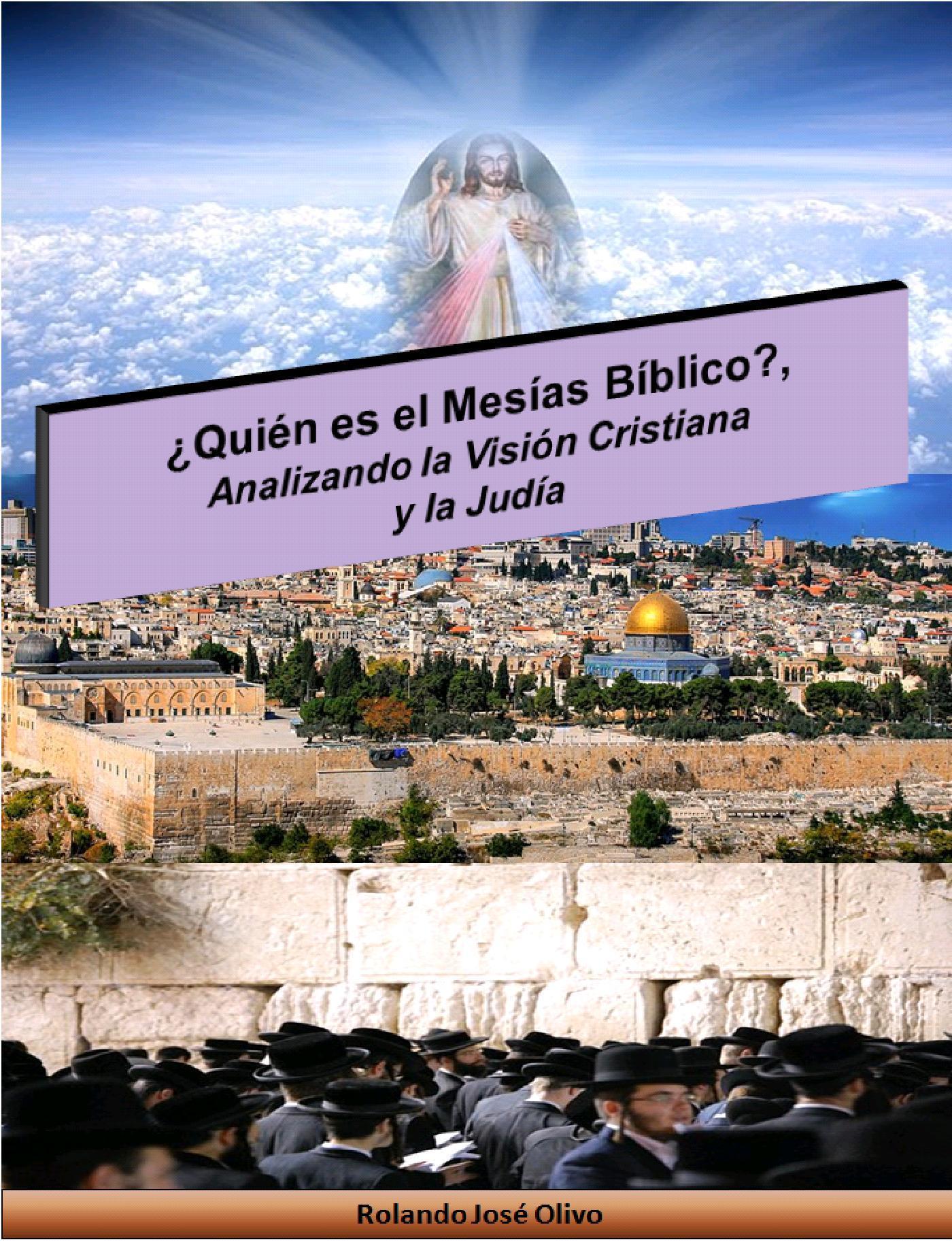 ¿Quién es el Mesías Bíblico?, Analizando la Visión Cristiana y la Judía ...