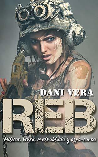 Reb (El escuadrón #1) by Dani Vera | Goodreads