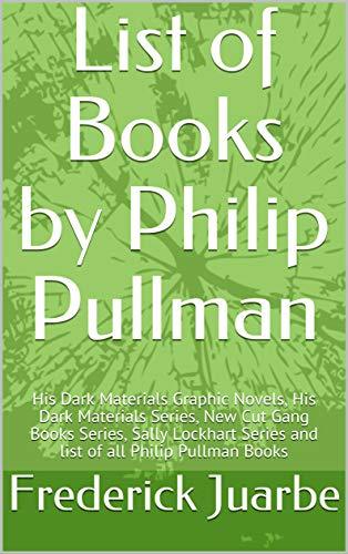 List of Books by Philip Pullman: His Dark Materials Graphic Novels, His ...