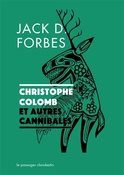 Christophe Colomb et autres cannibales by Jack D. Forbes | Goodreads
