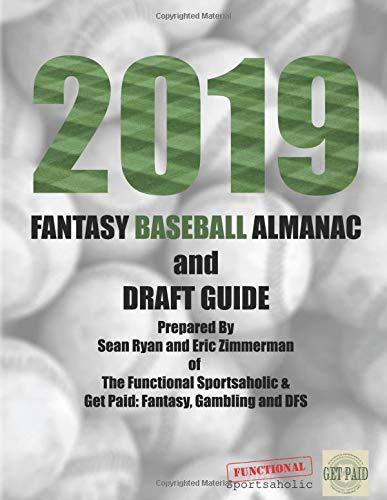 2019 Fantasy Baseball Almanac and Draft Guide by Sean Ryan | Goodreads