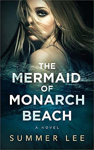 The Mermaid of Monarch Beach by Summer Lee | Goodreads