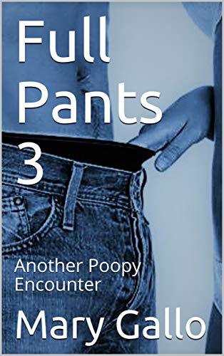 Full Pants 3: Another Poopy Encounter by Mary Gallo | Goodreads