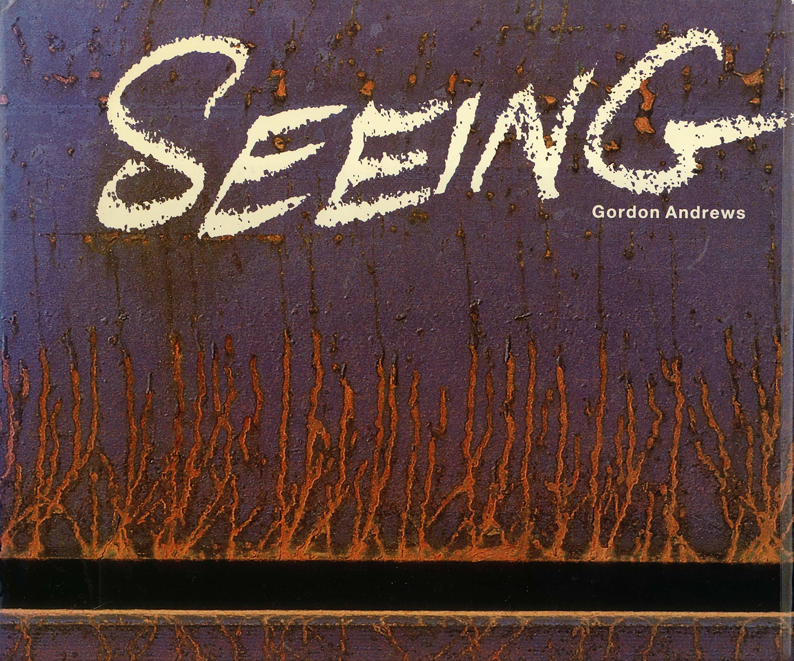 Seeing: A Photographic Voyage of Discovery and Delight by Gordon ...