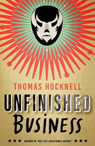 Unfinished Business: A Life Assistance Agency adventure by Thomas ...