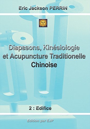 Diapasons, Kinésiologie et Acupuncture Traditionelle Chinoise - Version ...