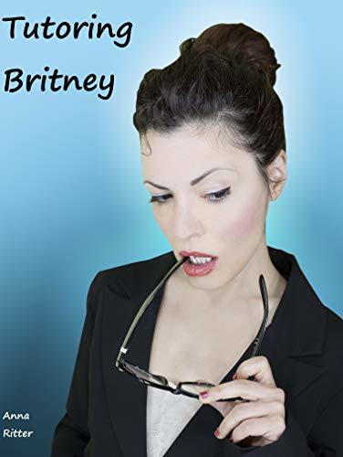 Tutoring Britney by Anna Ritter | Goodreads