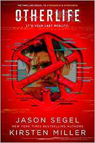 OtherLife (Last Reality, #3) by Jason Segel | Goodreads