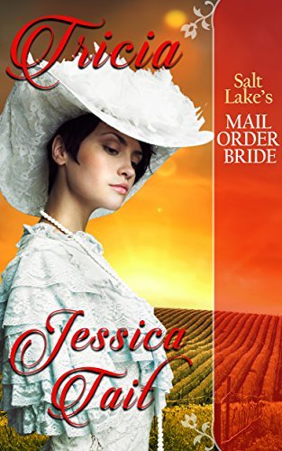 Salt Lake's Mail Order Bride: Tricia by Jessica Tait | Goodreads