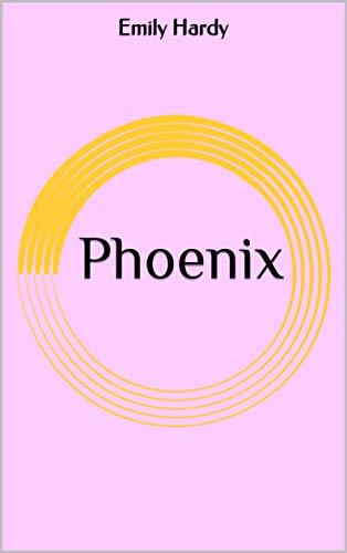 Phoenix by Emily Hardy | Goodreads