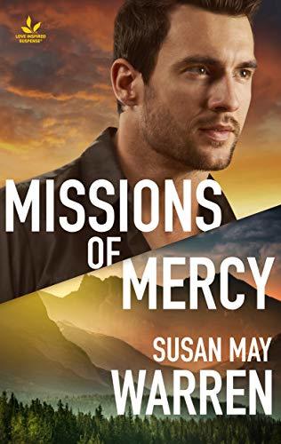 Missions of Mercy #1-3 by Susan May Warren | Goodreads