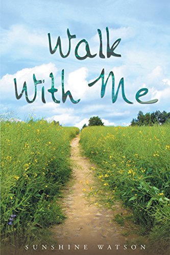 Walk With Me by Sunshine Watson | Goodreads