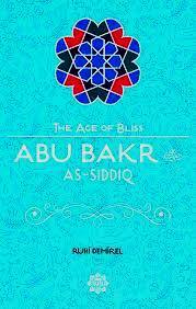 Abu Bakr As-Siddiq (The Age of Bliss) by Ruhi Demirel | Goodreads