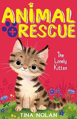 The Lonely Kitten (Animal Rescue Book 11) by Tina Nolan | Goodreads