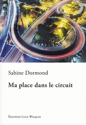 Ma place dans le circuit by Sabine Dormond | Goodreads