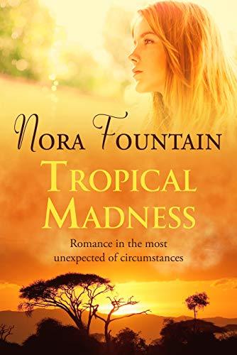 Tropical Madness by Nora Fountain | Goodreads