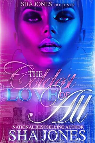 The Coldest Love of All by Sha Jones | Goodreads