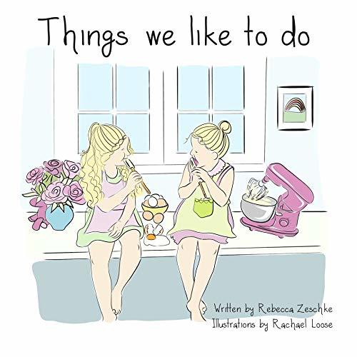 Things we like to do by Rebecca Zeschke | Goodreads