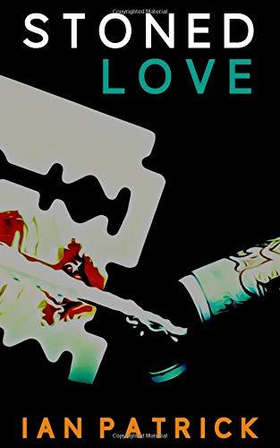 Stoned Love (Sam Batford) by Ian Patrick | Goodreads