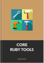 Core Ruby Tools by Launch School | Goodreads
