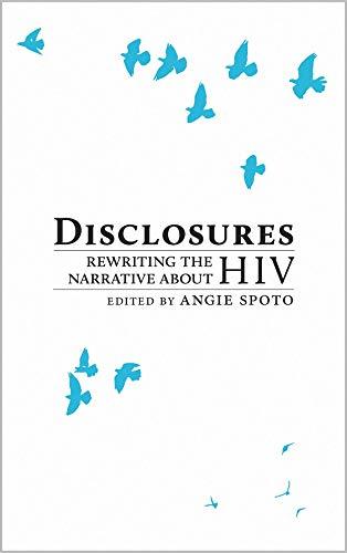 Disclosures: Rewriting the Narrative About HIV by Angie Spoto | Goodreads