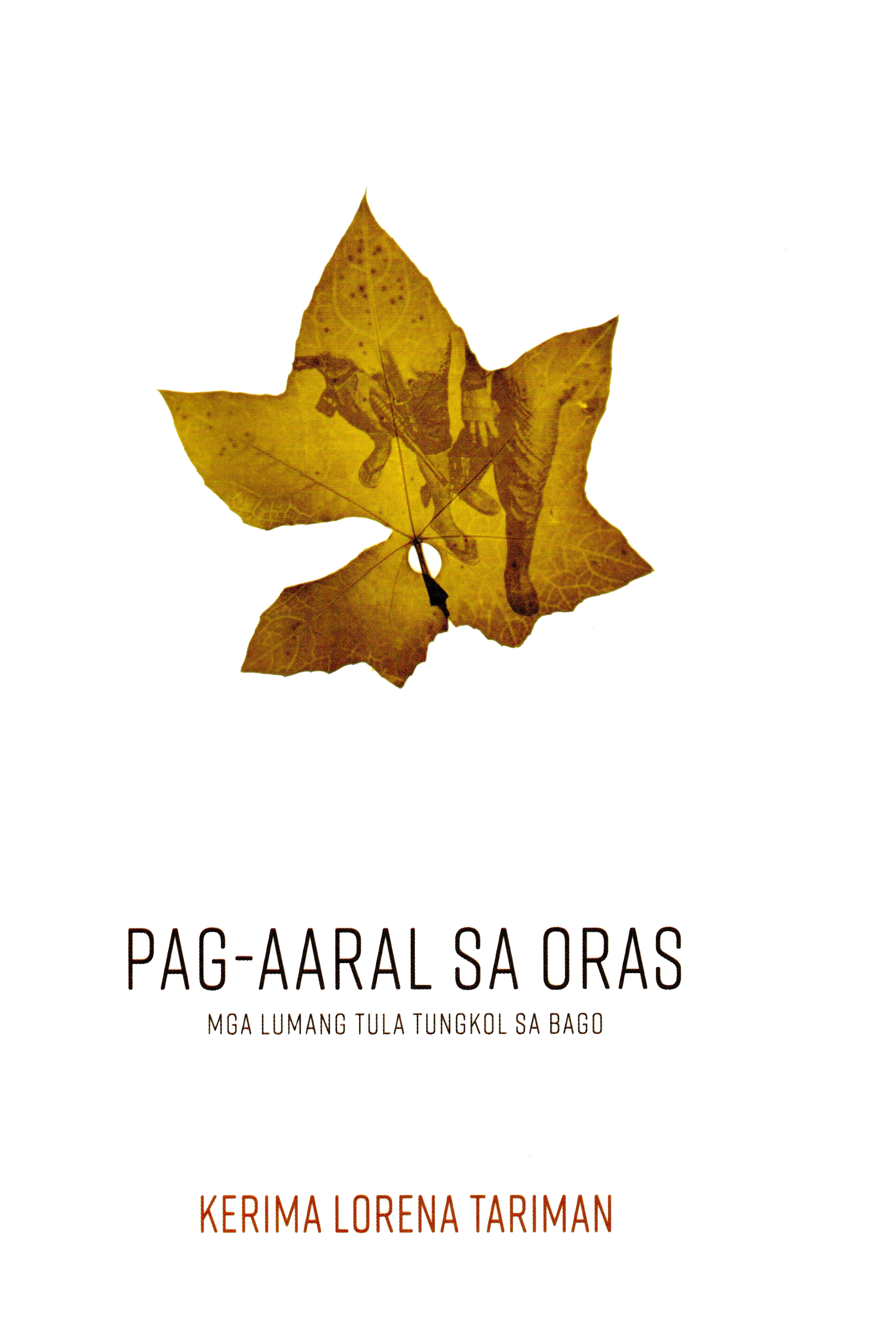 Pag-aaral sa Oras: Mga Lumang Tula Tungkol sa Bago by Kerima Lorena Tariman | Goodreads
