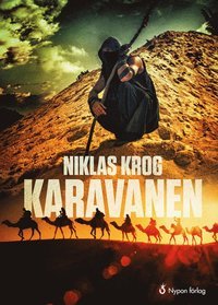 Karavanen (Berättelsen om Hjälmen, #1) by Niklas Krog | Goodreads