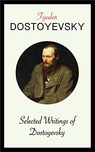 Selected Writings of Dostoyevsky by Fyodor Dostoevsky | Goodreads