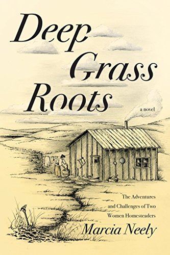 Deep Grass Roots: The Adventures and Challenges of Two Women ...