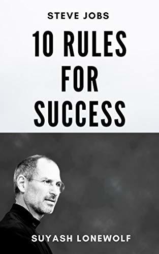 Steve Jobs 10 rules for success : for YouTube, blog and business by ...