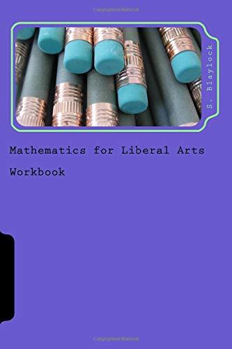 Mathematics for Liberal Arts: Workbook by S Blaylock | Goodreads