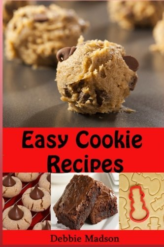 Easy Cookie Recipes: Favorite Homemade Cookies and Bars Recipes by ...