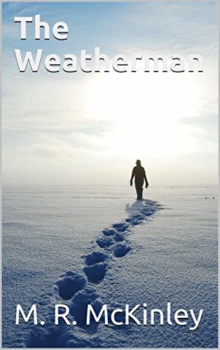 The Weatherman by M.R. McKinley | Goodreads