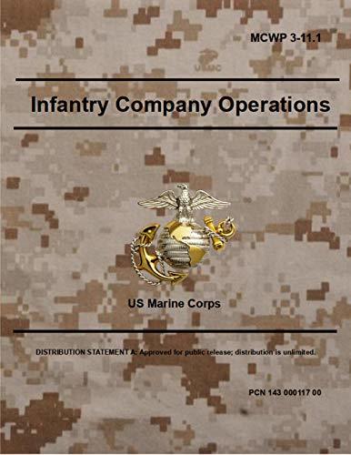 Infantry Company Operations: MCWP 3-11.1 October 2014 by U.S. Marine ...
